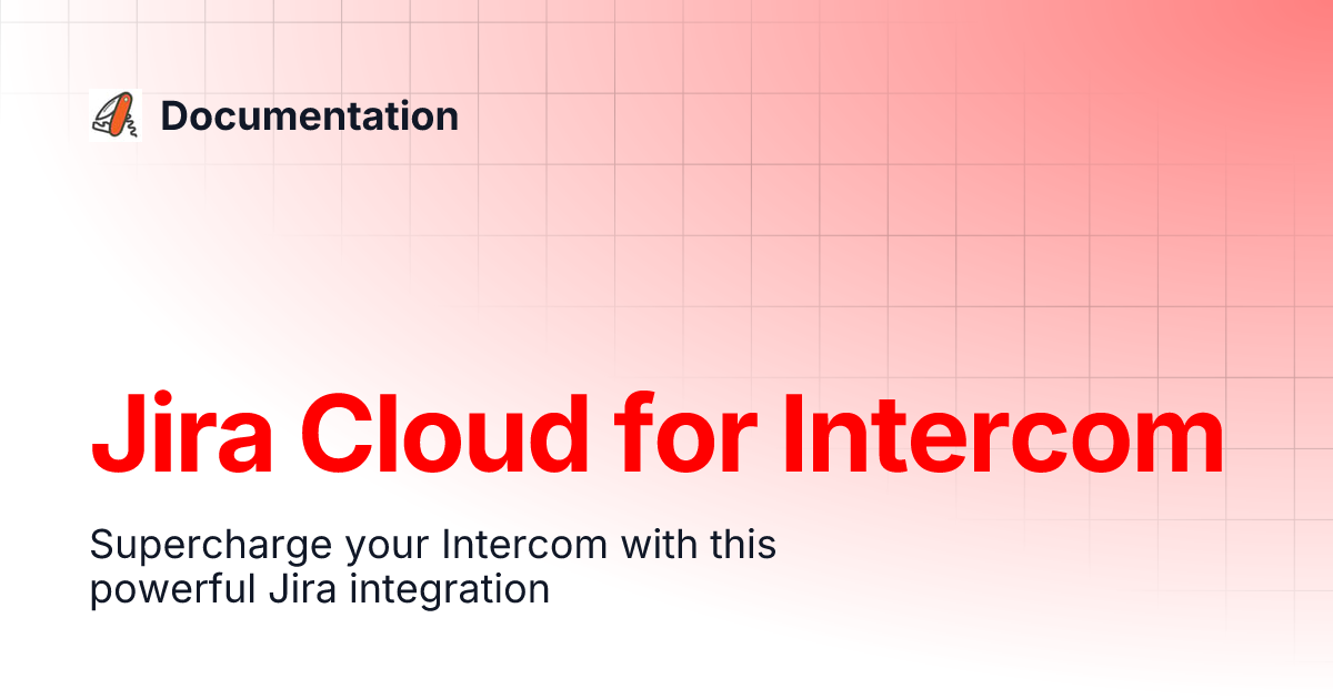 Jira Cloud for Intercom | Documentation